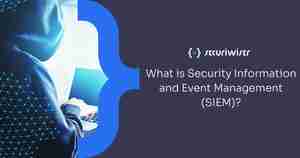 What is Security Information and Event Management (SIEM)?