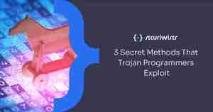 How trojans target your device using these secret methods