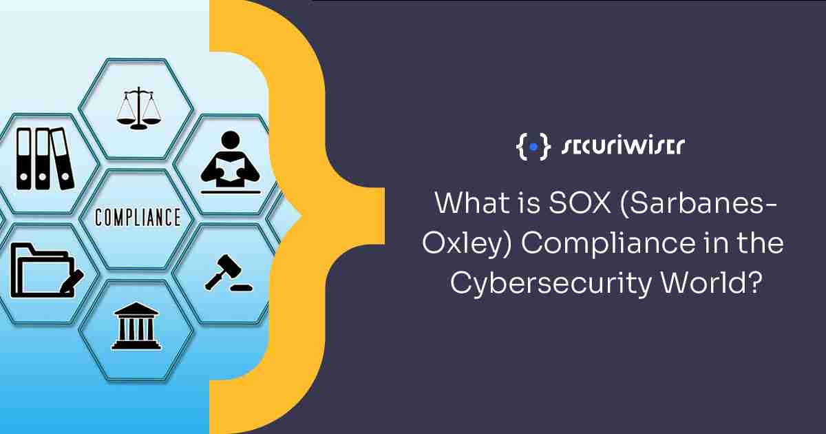 What Is SOX Compliance In The Cybersecurity World 