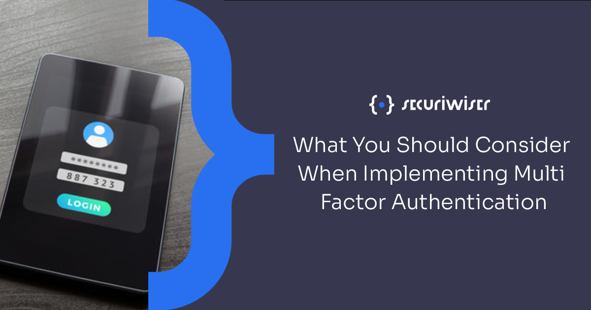 Choosing Multi Factor Authentication Methods – What to Consider