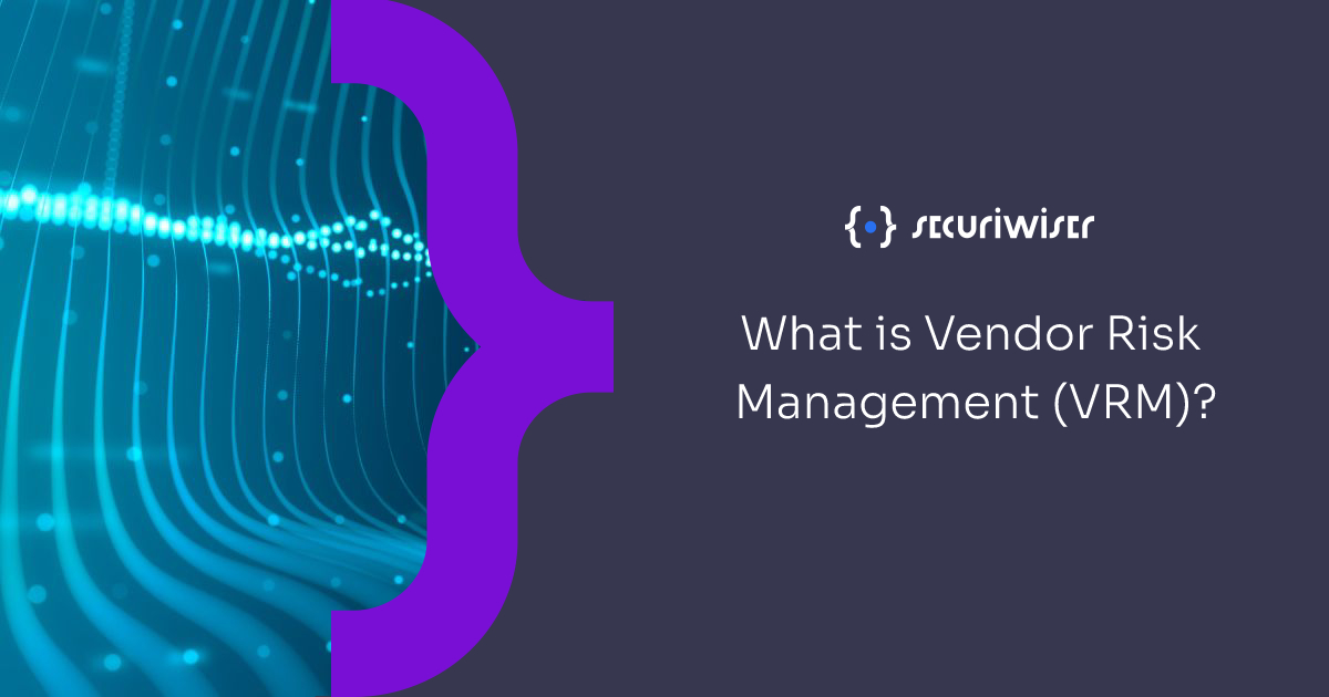 What is Vendor Risk Management?
