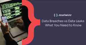 Data breaches vs data leaks: What you need to know