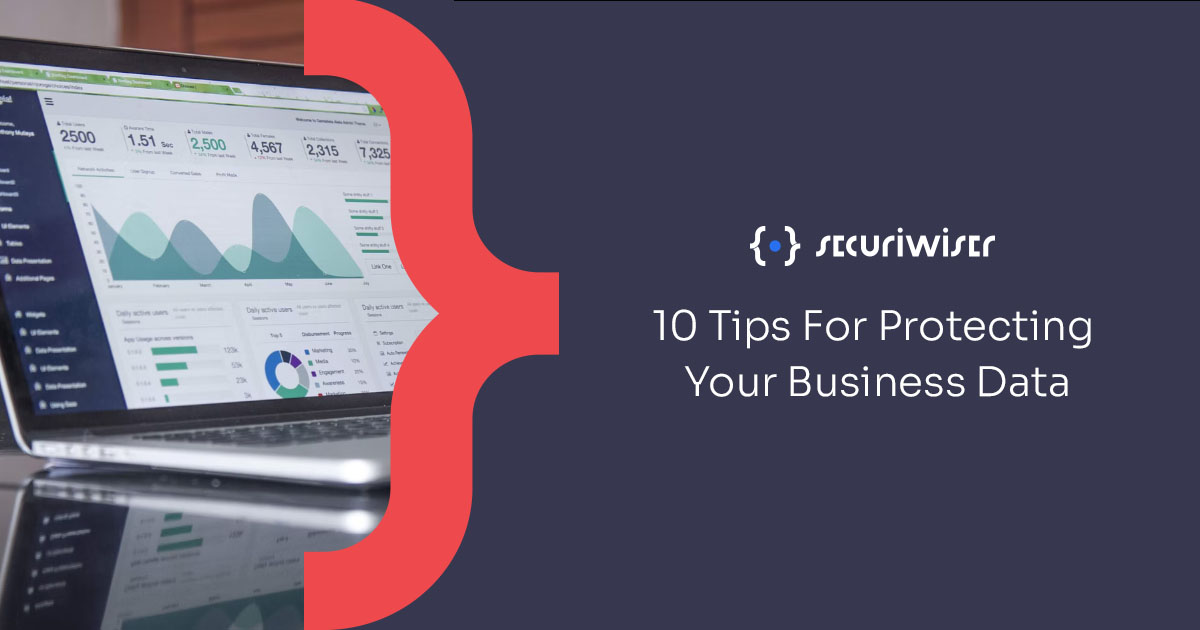 10 Tips for Protecting Your Business’s Data