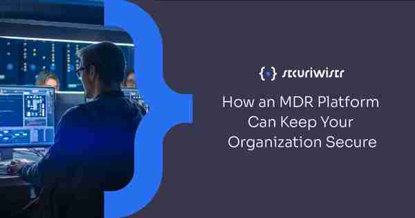 Choosing the right MDR provider for your organisation