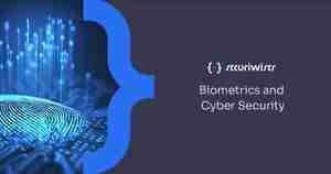 Biometrics and Cyber Security