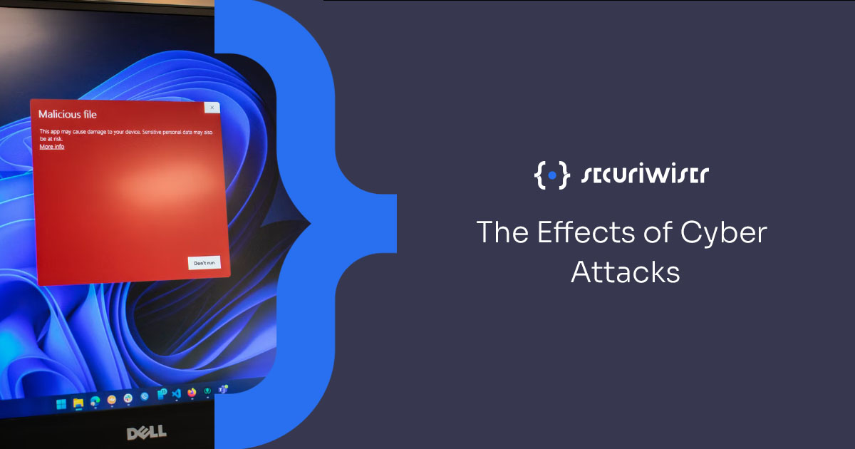 The Effects of Cyber-Attacks | Cybersecurity Threats