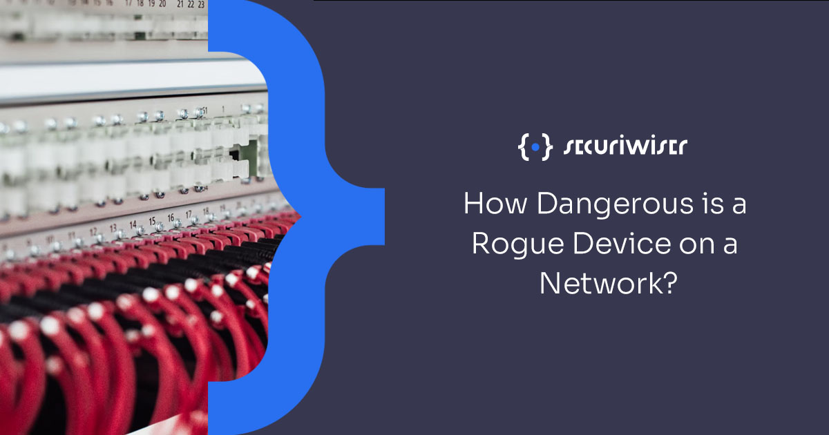 How dangerous is a rogue device on a network?